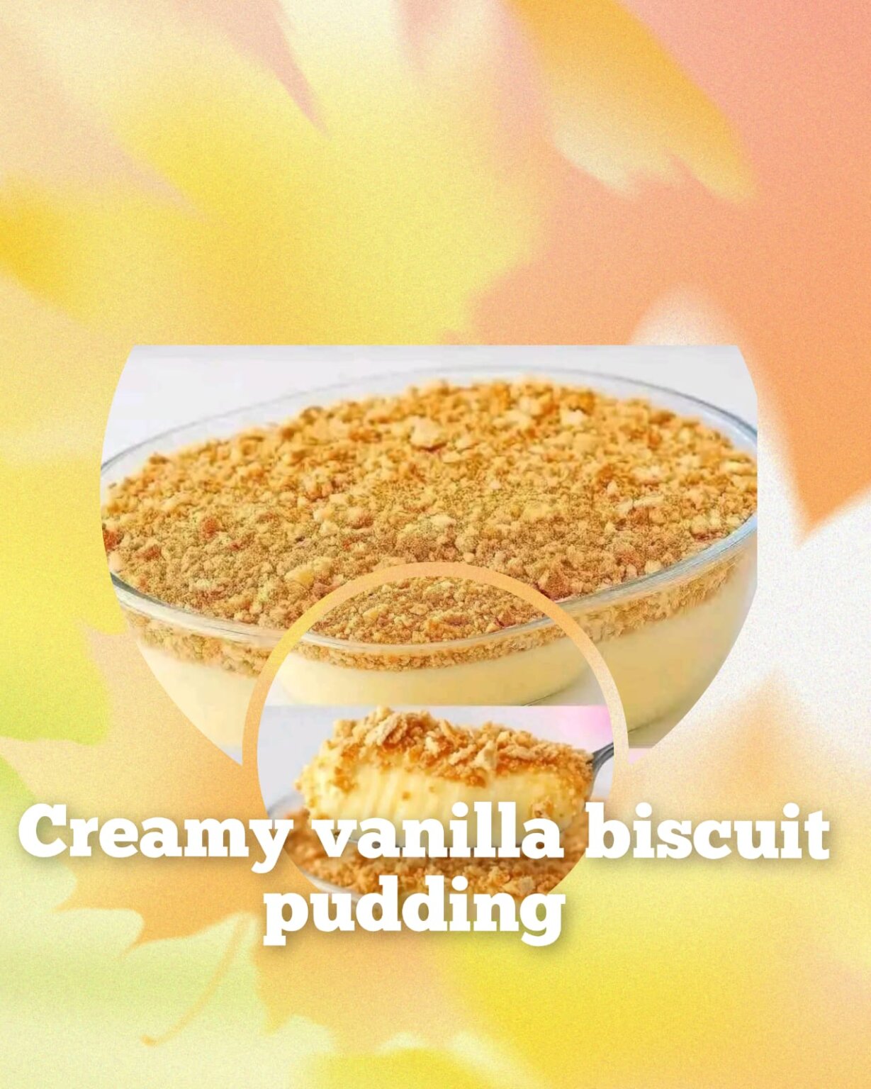 Creamy Vanilla Biscuit Pudding (No-Bake Dessert)